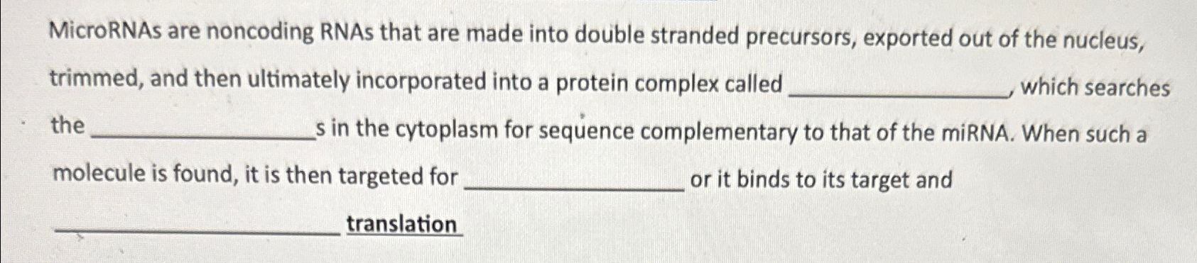 Solved MicroRNAs are noncoding RNAs that are made into | Chegg.com