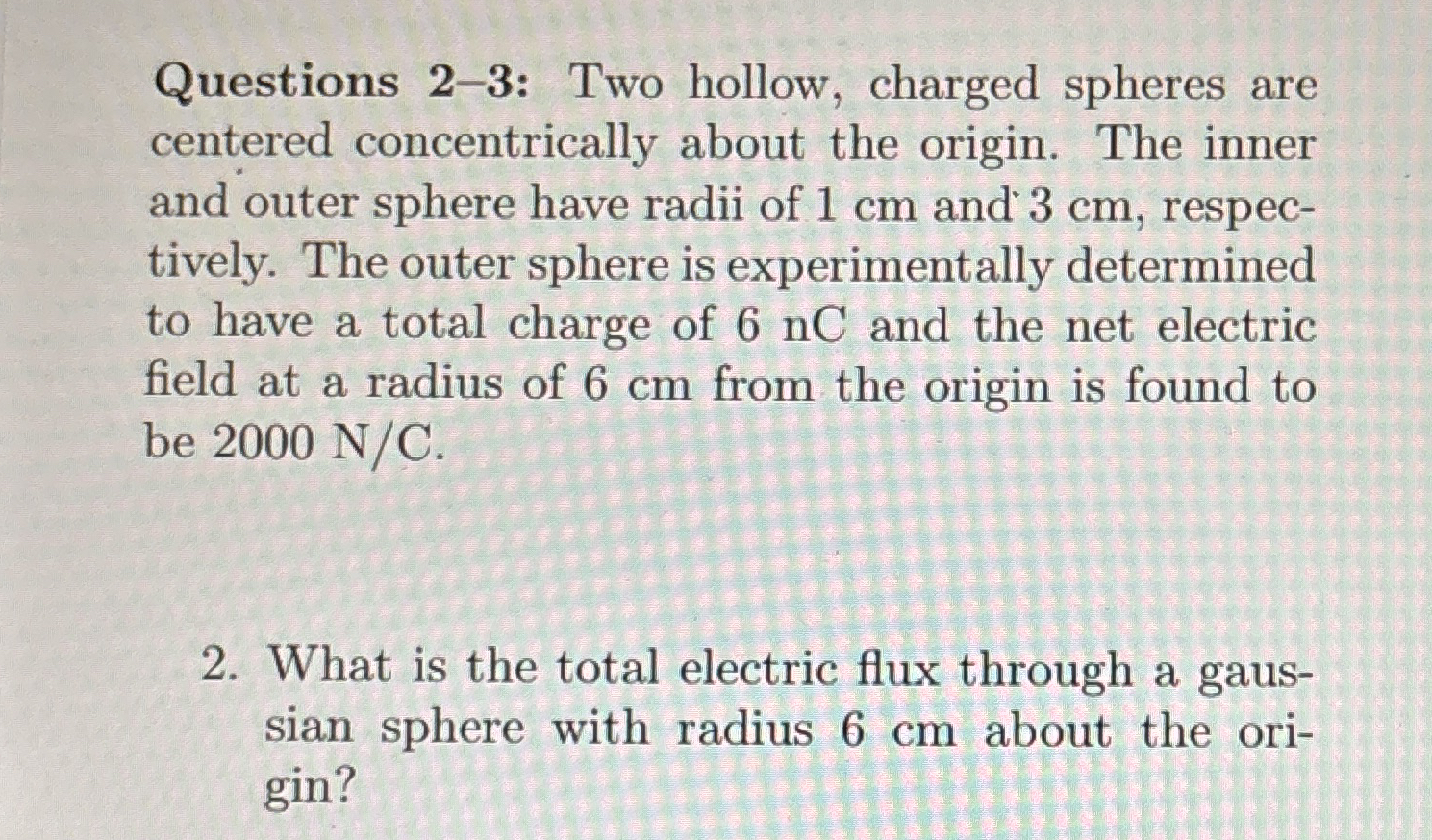 Solved Questions 2-3: Two hollow, charged spheres are | Chegg.com
