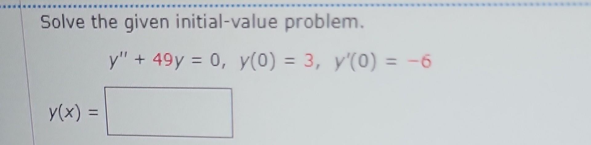 Solved Solve the given initial-value problem. | Chegg.com