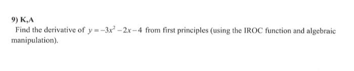 Solved 9) K,A Find the derivative of y=−3x2−2x−4 from first | Chegg.com