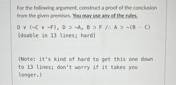 For The Following Argument Construct A Proof Of The