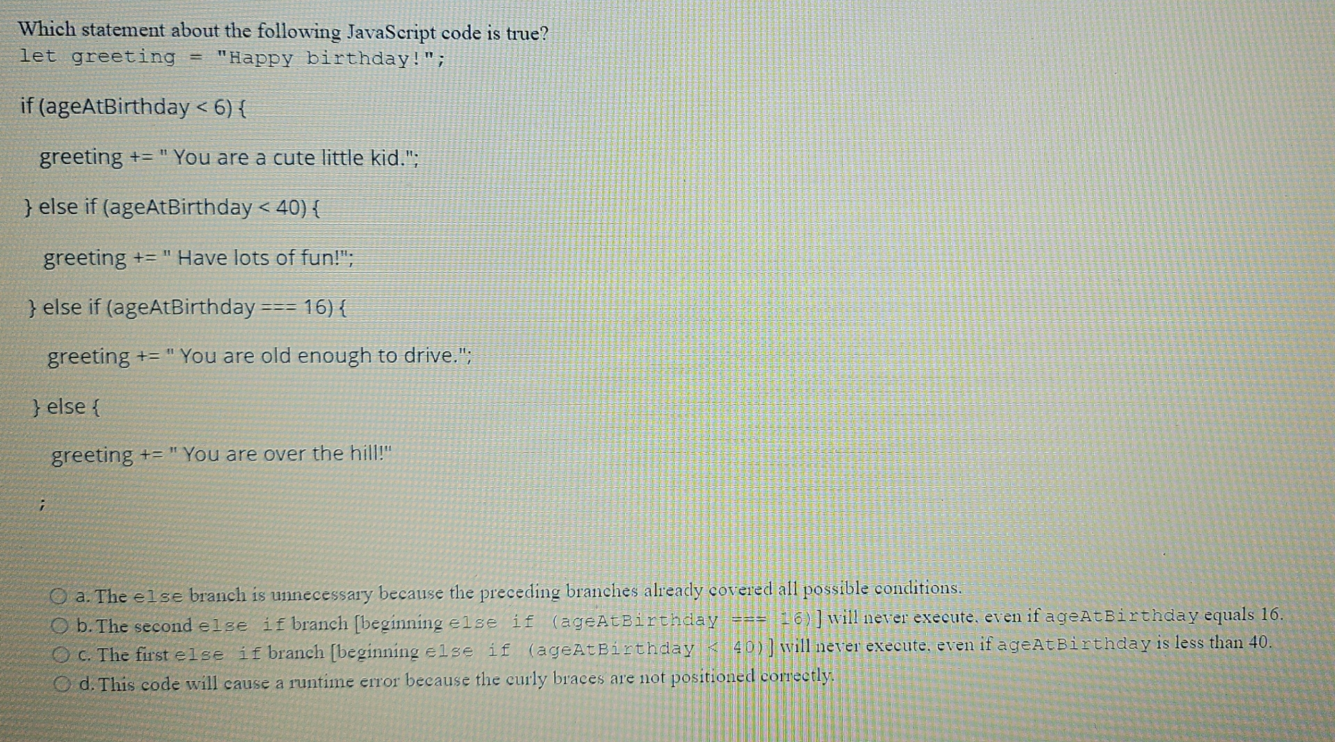 Solved Which statement about the following JavaScript code | Chegg.com