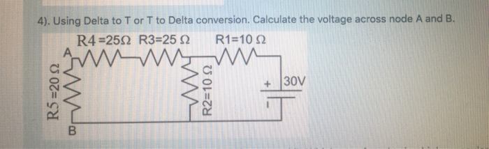 Solved 4). Using Delta to Tor T to Delta conversion. | Chegg.com