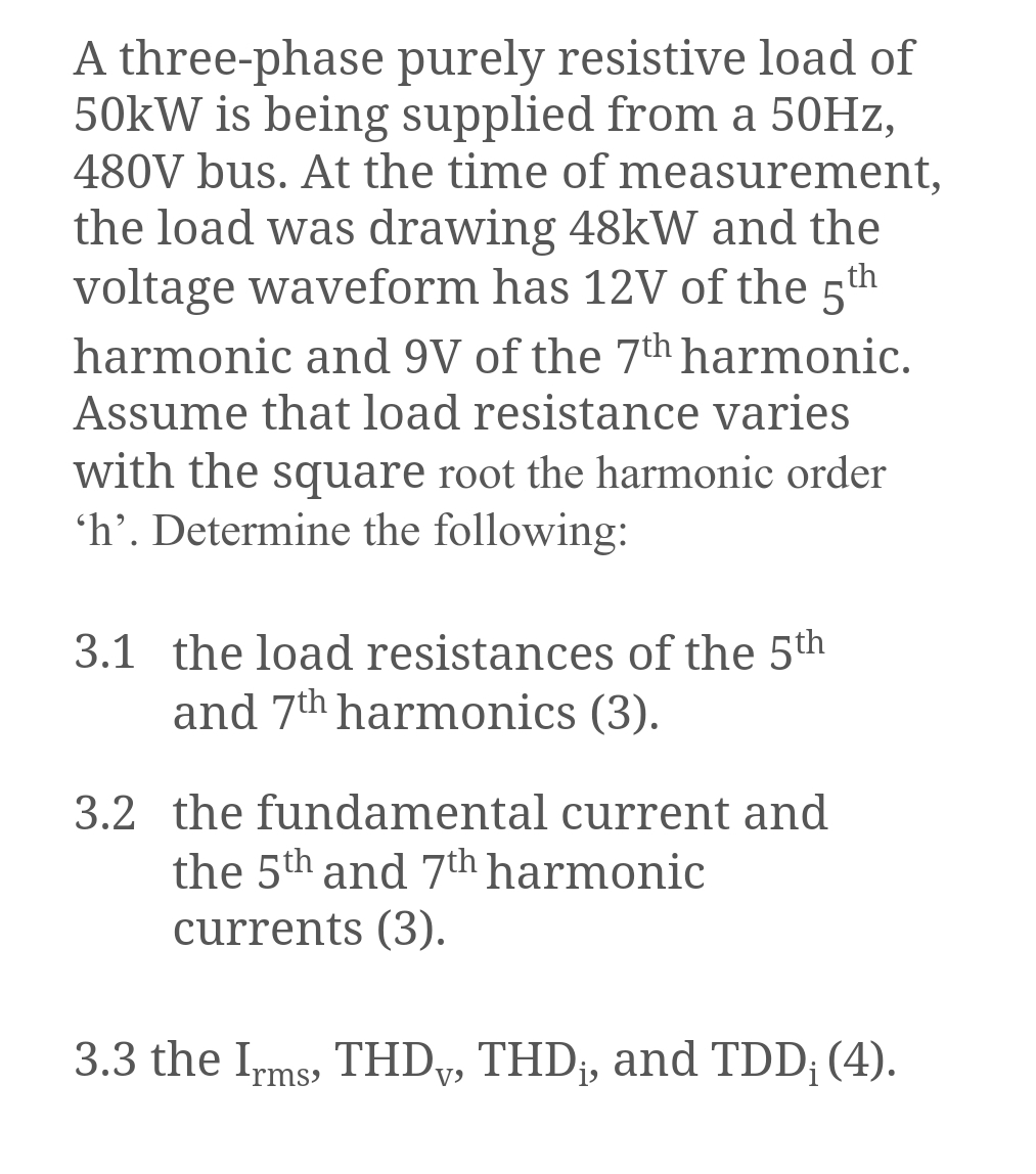 Solved A three-phase purely resistive load of 50kW ﻿is being | Chegg.com