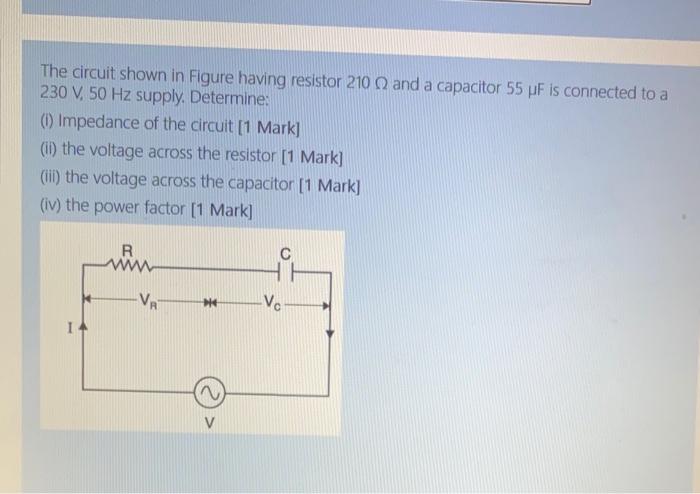 Solved The circuit shown in Figure having resistor 210 and a | Chegg.com