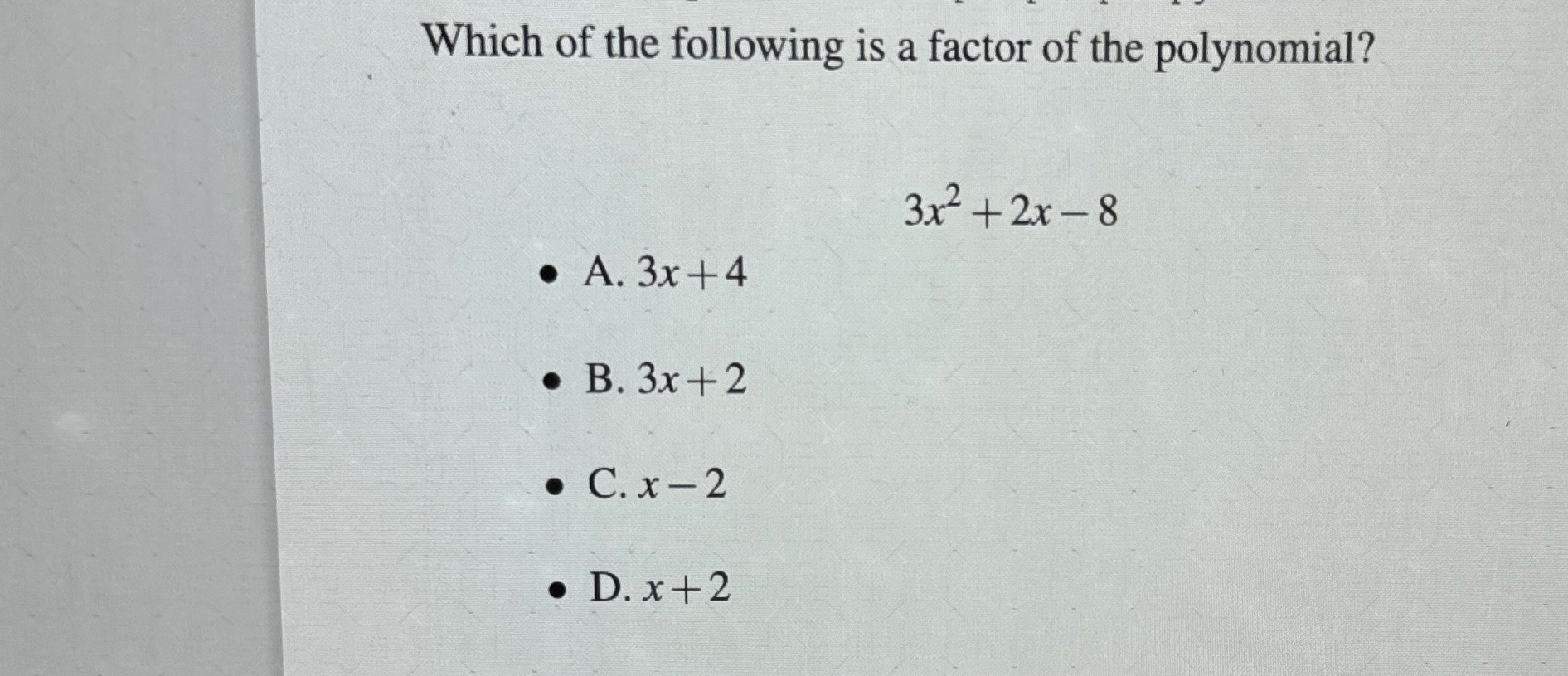 Solved Which of the following is a factor of the | Chegg.com