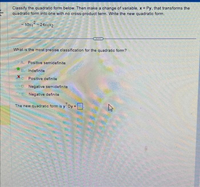 Solved Classify the quadratic form below. Then make a change | Chegg.com