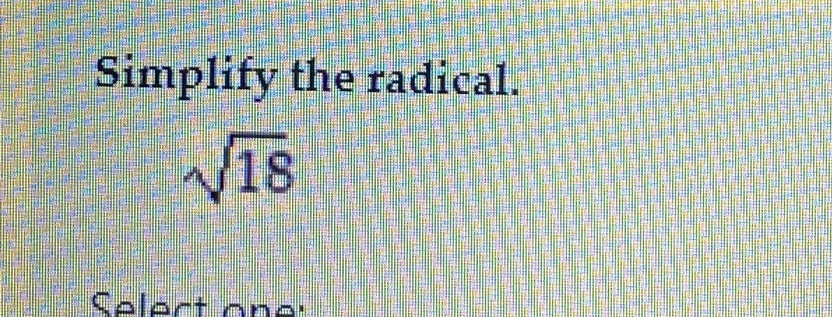 Solved Simplify the radical.182 | Chegg.com