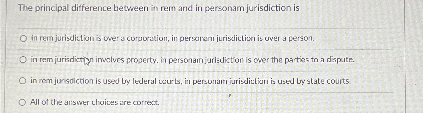 Solved The principal difference between in rem and in | Chegg.com