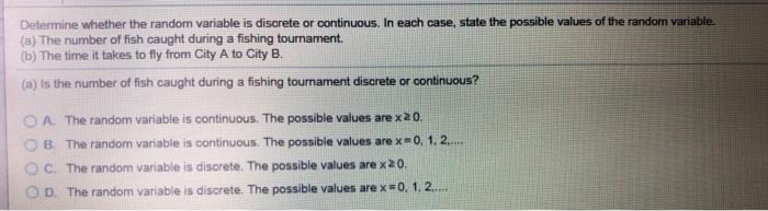 Solved Determine whether the random variable is discrete or | Chegg.com Solved Determine whether the random variable is discrete or | Chegg.com