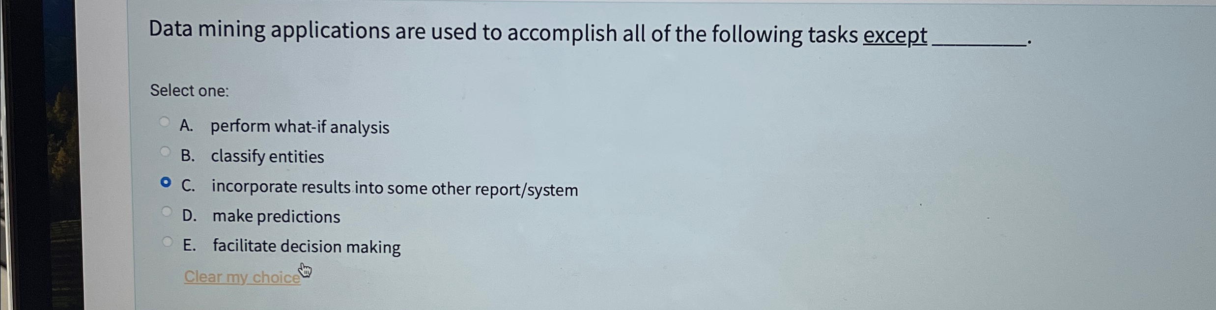 Solved Data mining applications are used to accomplish all | Chegg.com