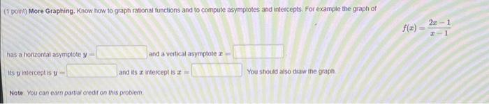 Solved (1 point) More Graphing. Know how to graph rational | Chegg.com
