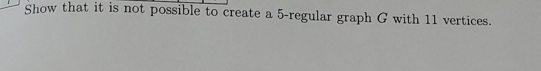 Solved Show that it is not possible to create a 5-regular | Chegg.com