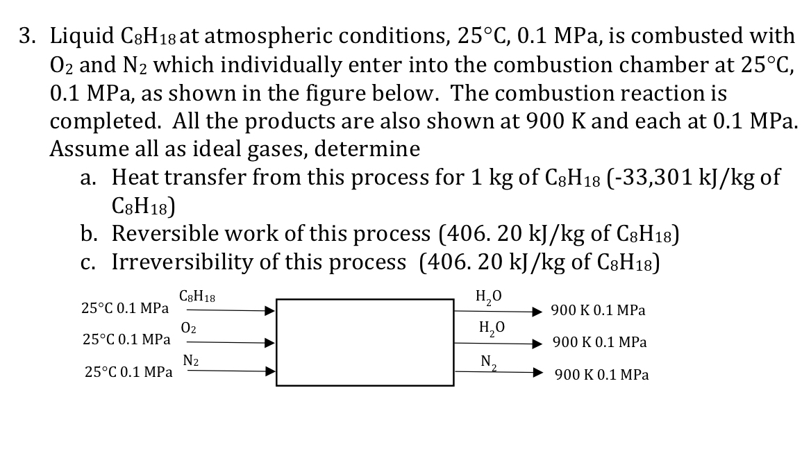 Liquid C8H18 ﻿at atmospheric conditions, 25°C,0.1MPa, | Chegg.com