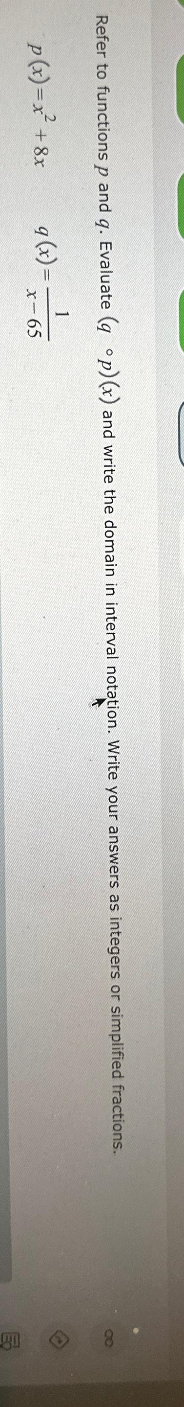 Solved Refer to functions p ﻿and q. ﻿Evaluate (q°p)(x) ﻿and | Chegg.com