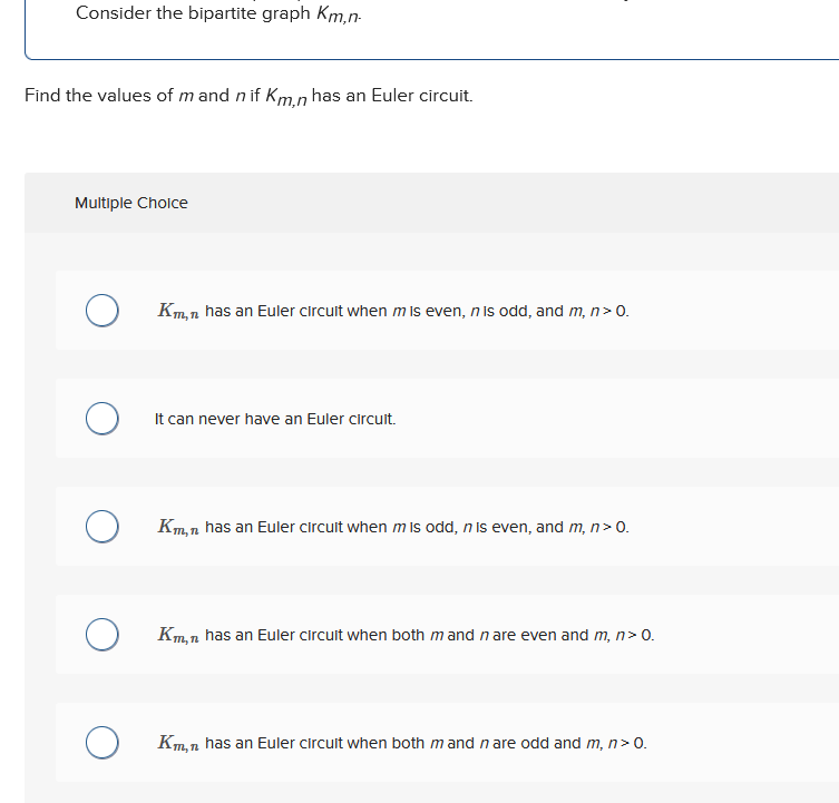 Solved Consider the bipartite graph Km,n.Find the values of | Chegg.com