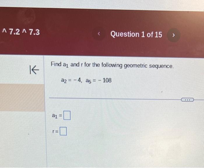 Solved Find a1 and r for the following geometric sequence. | Chegg.com