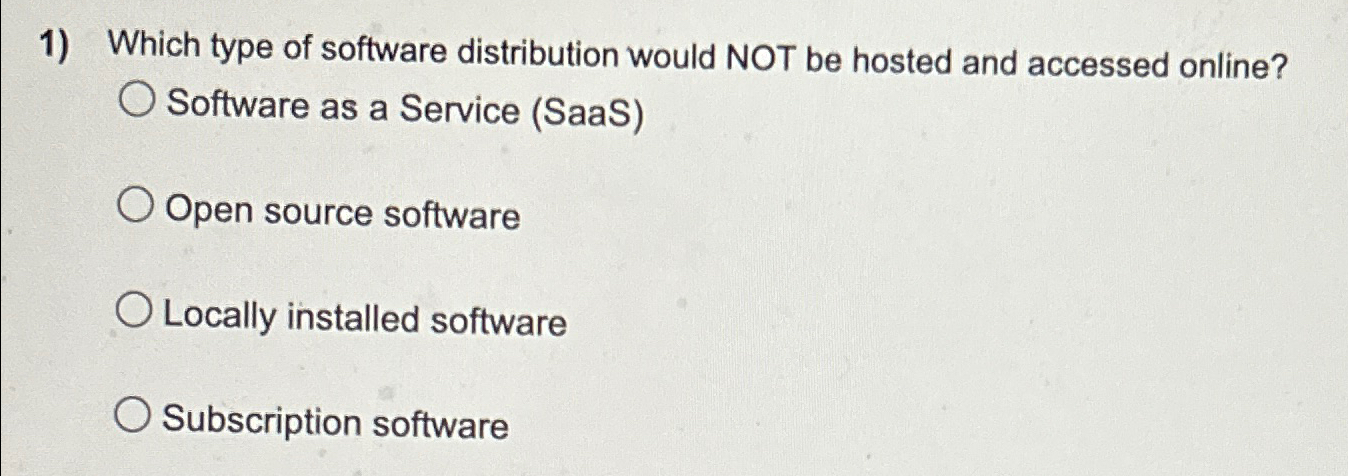 Solved Which type of software distribution would NOT be | Chegg.com