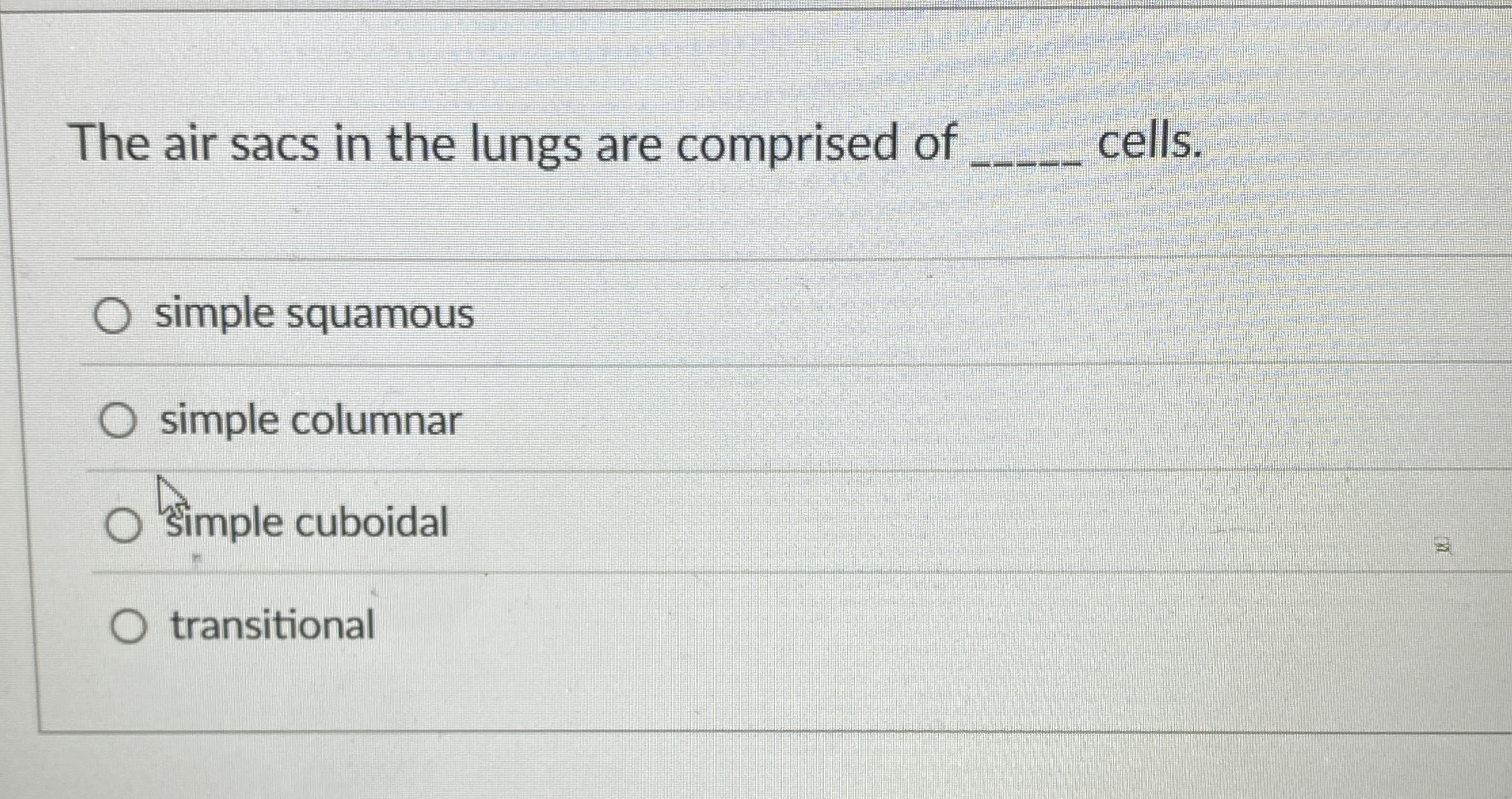 Solved The air sacs in the lungs are comprised | Chegg.com