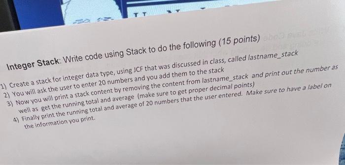 Solved Integer Stack: Write code using Stack to do the | Chegg.com