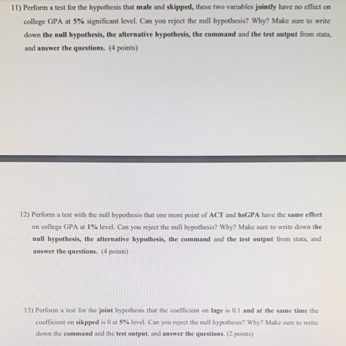 Solved Use the dataset file GPA1.dta to do the following | Chegg.com