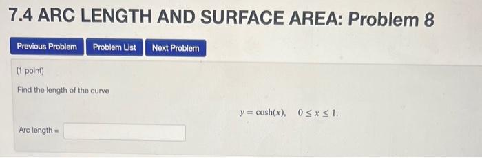 Solved 7.4 ARC LENGTH AND SURFACE AREA: Problem 8 (1 point) | Chegg.com