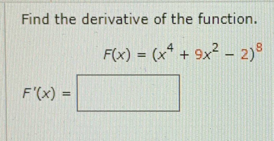 Solved Find the derivative of the | Chegg.com