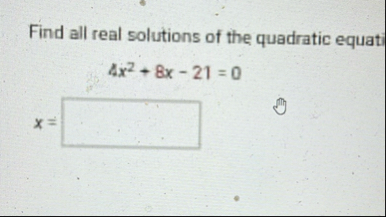 Solved Find all real solutions of the quadratic | Chegg.com
