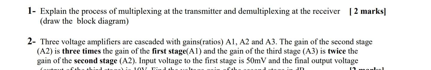 Solved 1- Explain the process of multiplexing at the | Chegg.com
