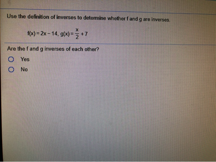 Solved Use the definition of inverses to determine whether | Chegg.com