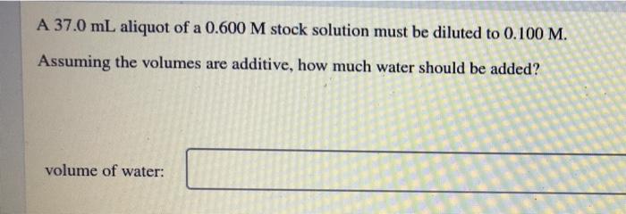 Solved A 37.0 mL aliquot of a 0.600 M stock solution must be | Chegg.com