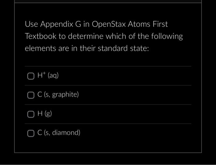 Solved Use Appendix G in OpenStax Atoms First Textbook to | Chegg.com