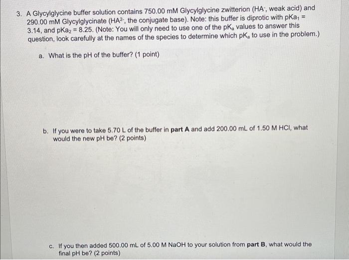 Solved 3. A Glycylglycine buffer solution contains 750.00mM | Chegg.com