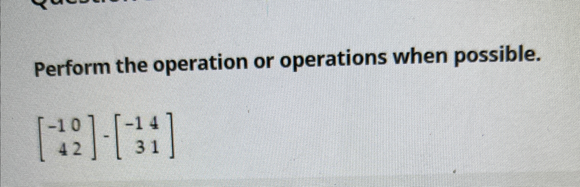 Solved Perform the operation or operations when | Chegg.com