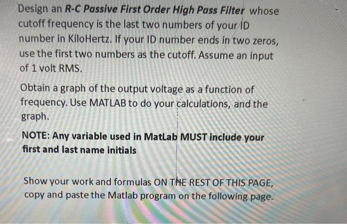 Solved Design an R-C Passive First Order High Pass Filter | Chegg.com