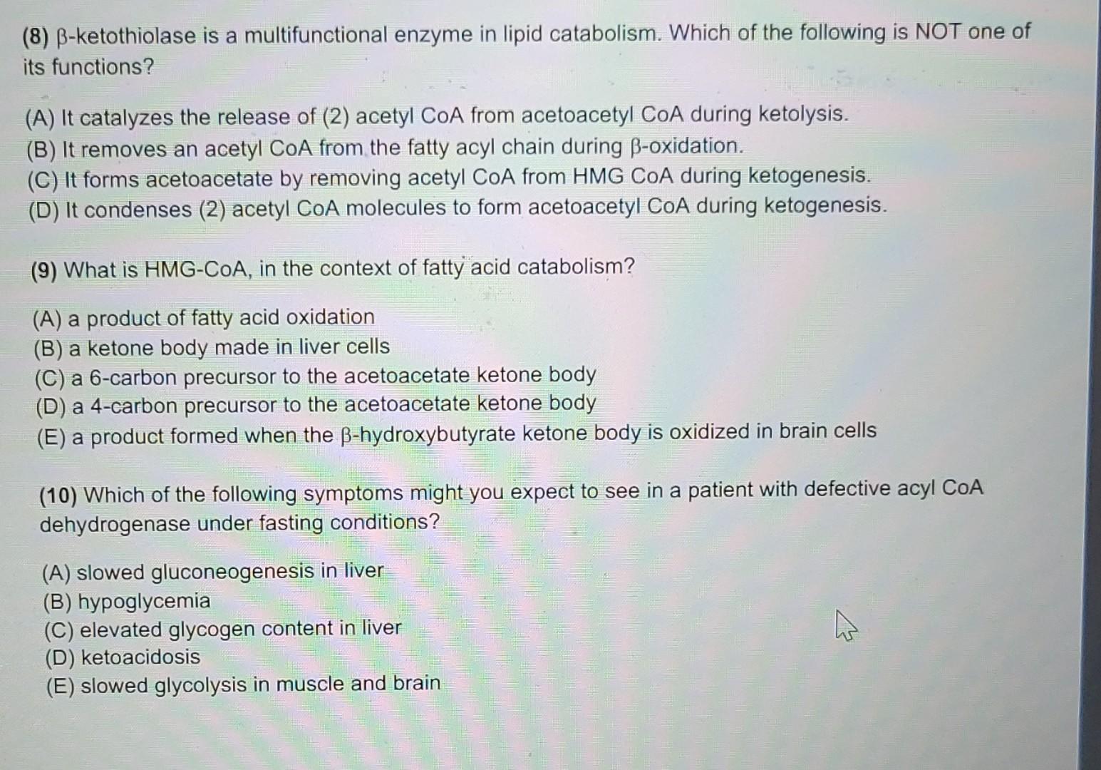 Solved (8) B-ketothiolase is a multifunctional enzyme in | Chegg.com