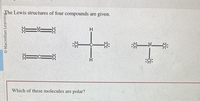 Solved The Lewis structures of four compounds are given. | Chegg.com Solved The Lewis structures of four compounds are given. | Chegg.com