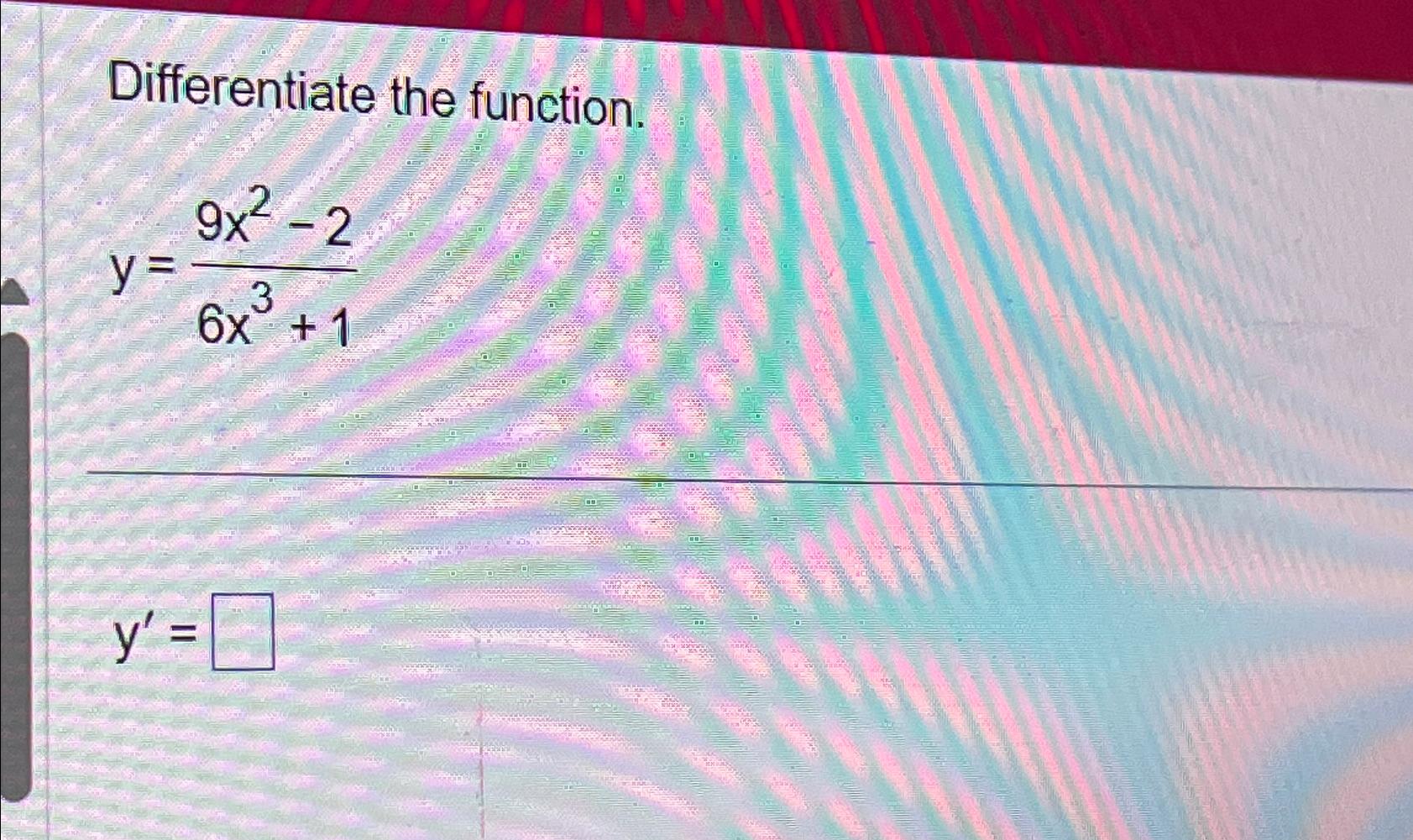 Solved Differentiate The Function Y 9x2 26x3 1y