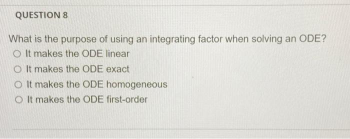 Solved What is the purpose of using an integrating factor | Chegg.com