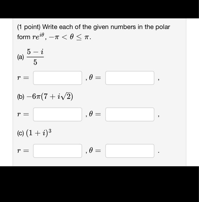Solved (1 point) Write each of the given numbers in the | Chegg.com