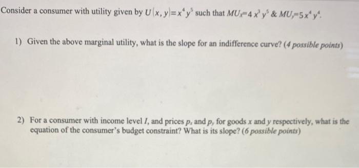 Solved Consider a consumer with utility given by U(x,y)=x4y5 | Chegg.com