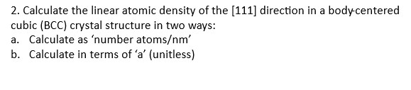 Calculate the linear atomic density of the [111] | Chegg.com