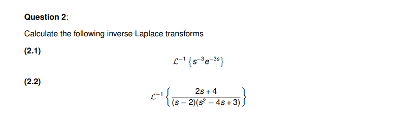 Solved Calculate the following inverse Laplace transforms | Chegg.com
