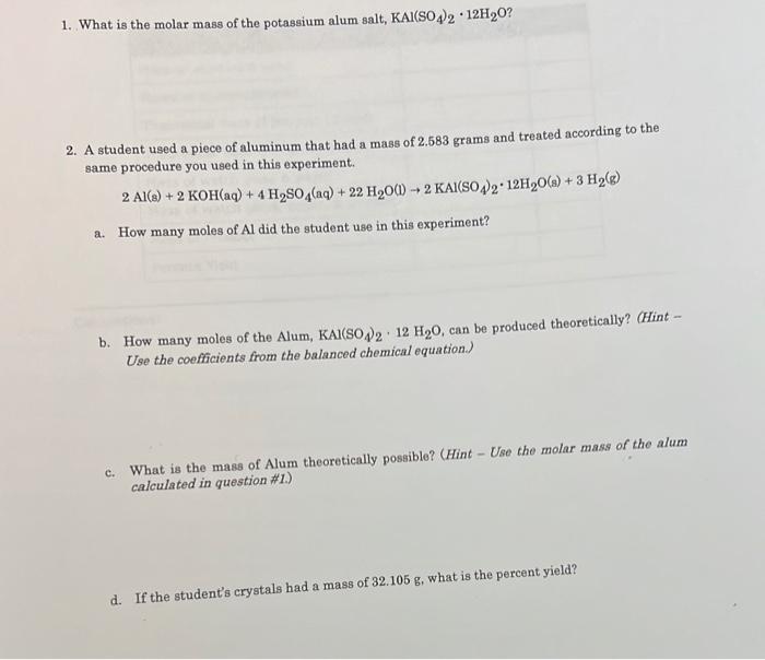 Solved 1. What is the molar mass of the potassium alum salt, | Chegg.com