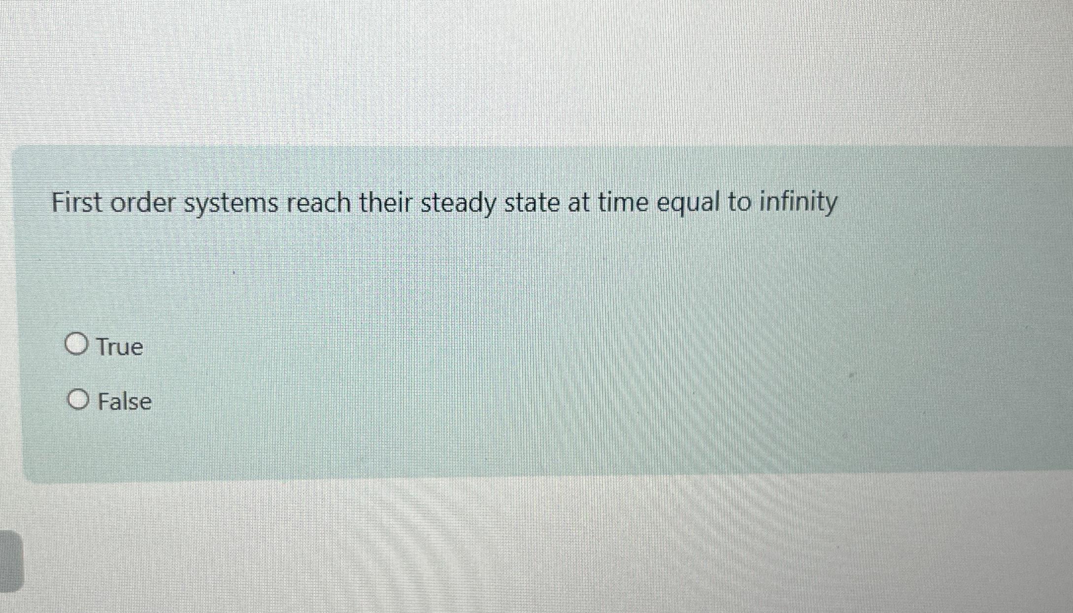 Solved First order systems reach their steady state at time | Chegg.com