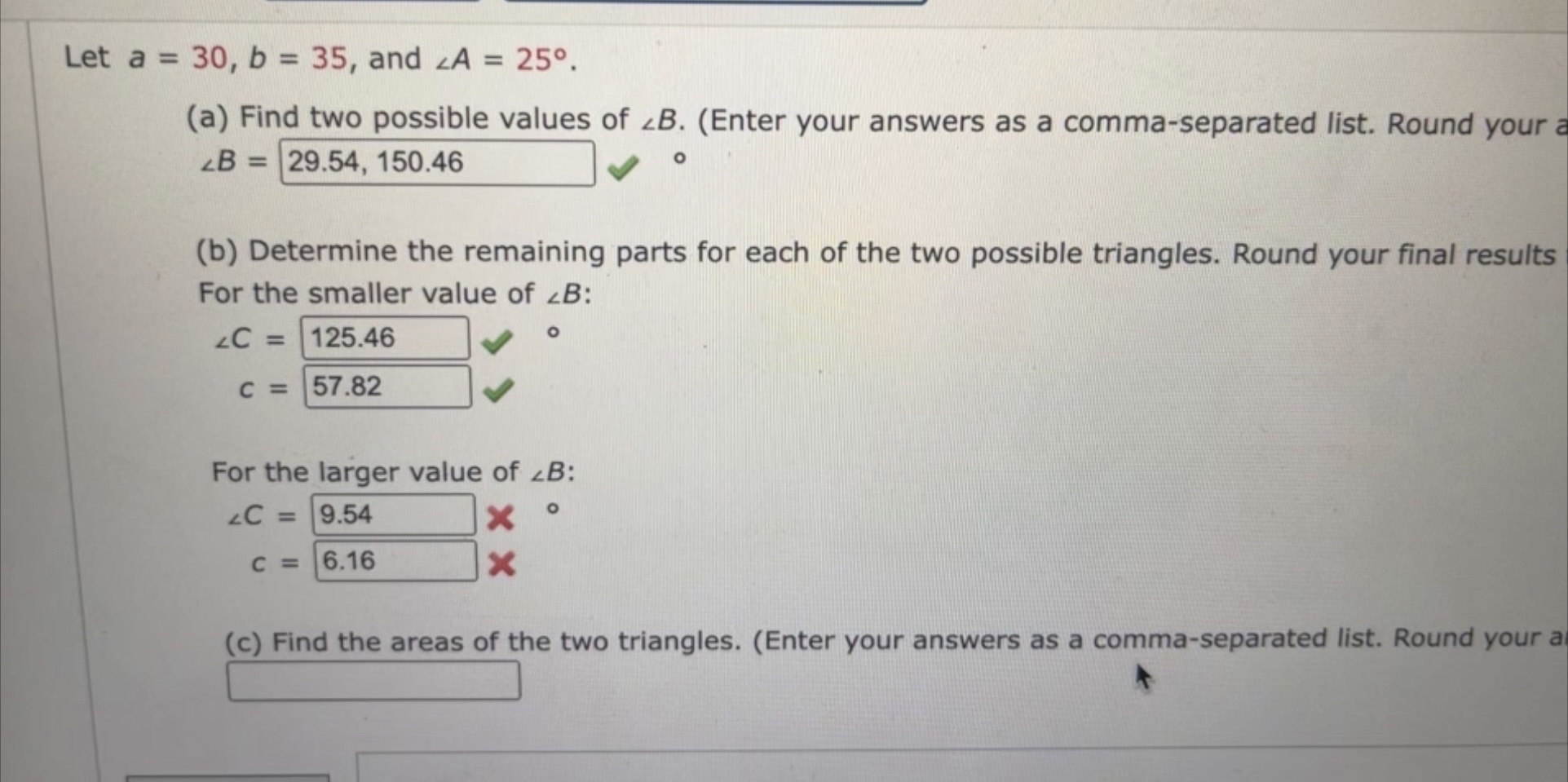 Solved Let a=30,b=35, ﻿and ??A=25°.(a) ﻿Find two possible | Chegg.com