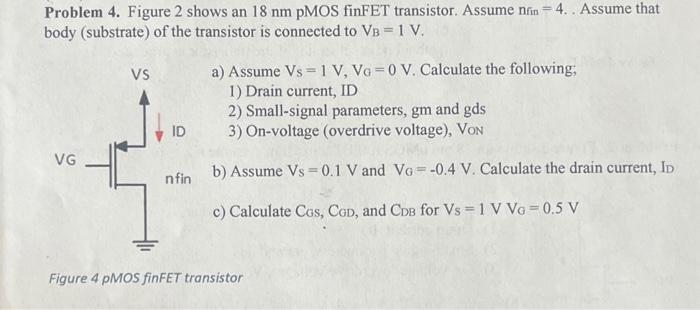 Problem 4. Figure 2 shows an 18 nm pMOS finFET | Chegg.com