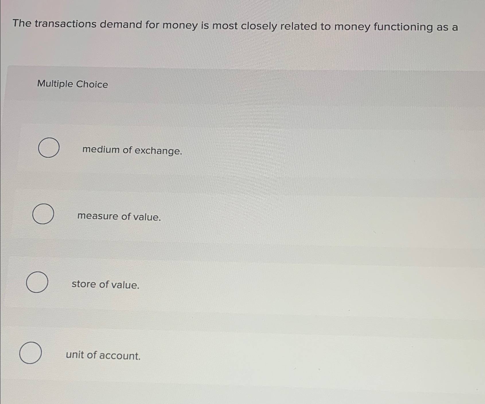Solved The transactions demand for money is most closely | Chegg.com