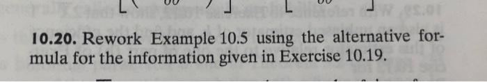 SO 10.20. Rework Example 10.5 using the alternative | Chegg.com