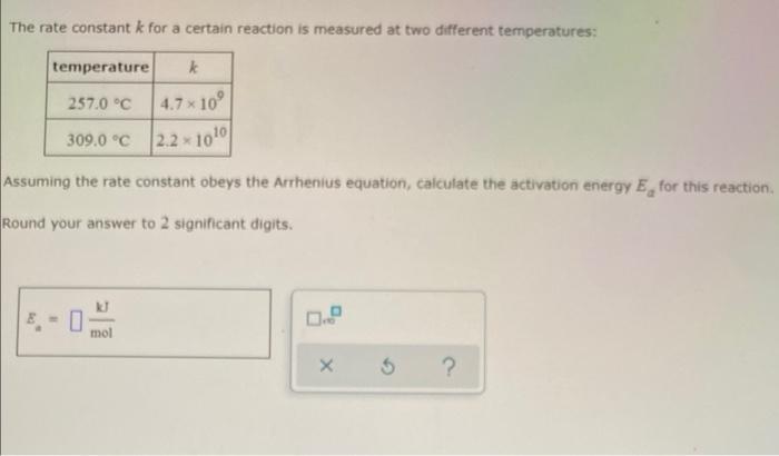 Solved The rate constant k for a certain reaction is | Chegg.com